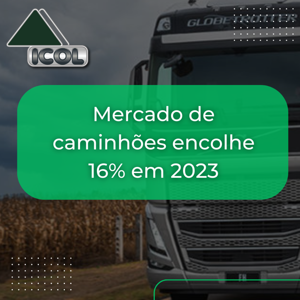 Mercado de caminhões encolhe 16% - Icol