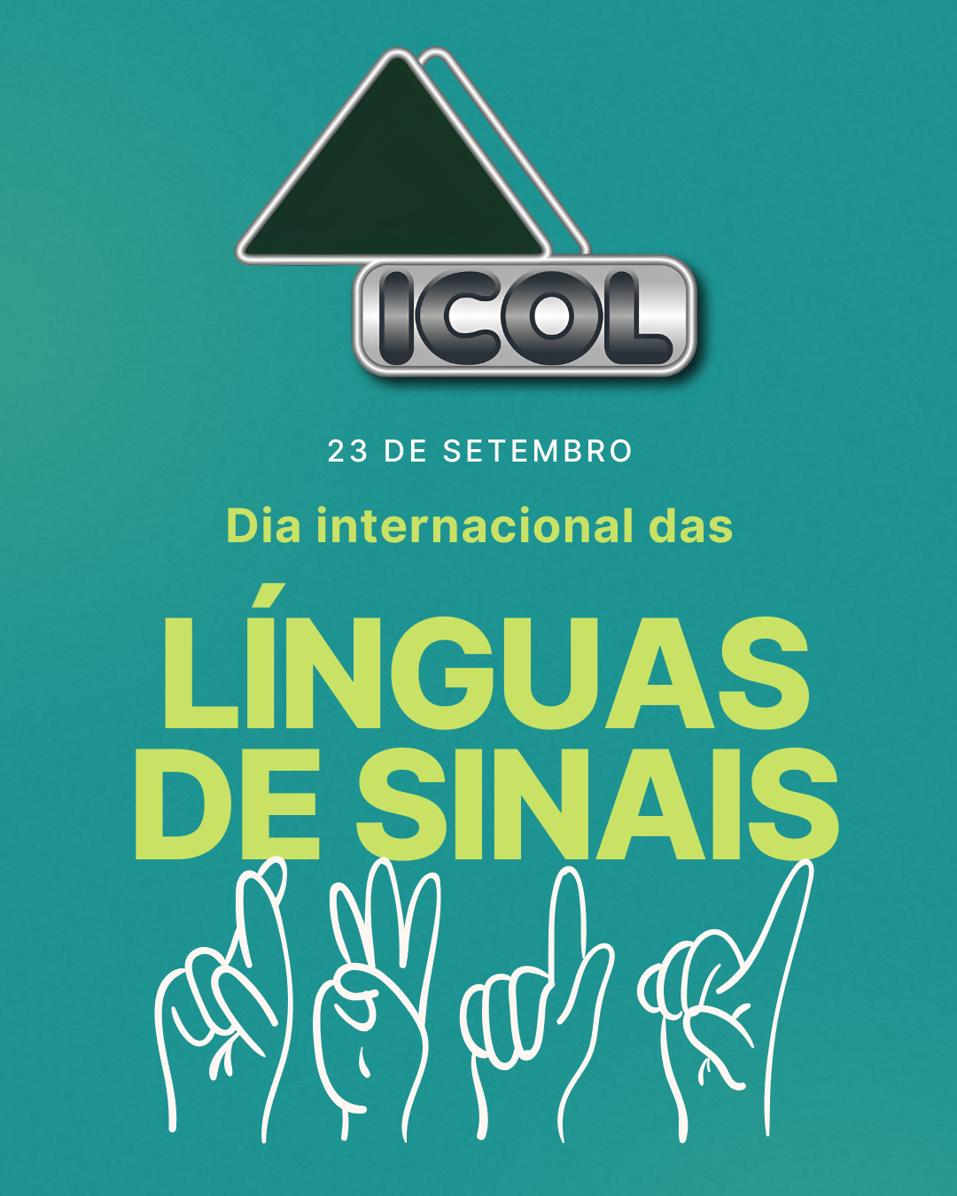 Dia Internacional das Línguas de Sinais 💚 - Icol